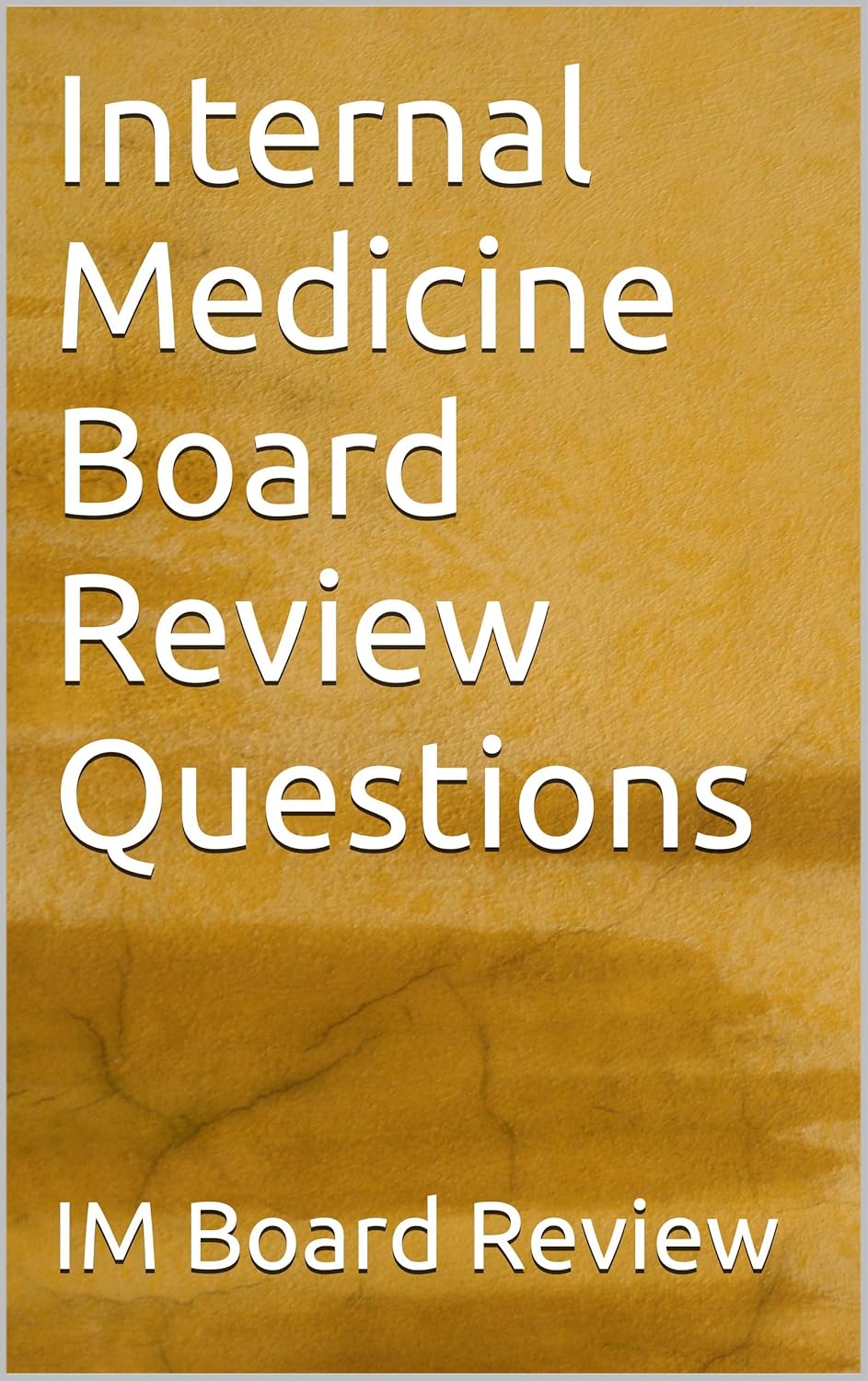 Internal Medicine Board Review Questions eBook : IM Board Review ...