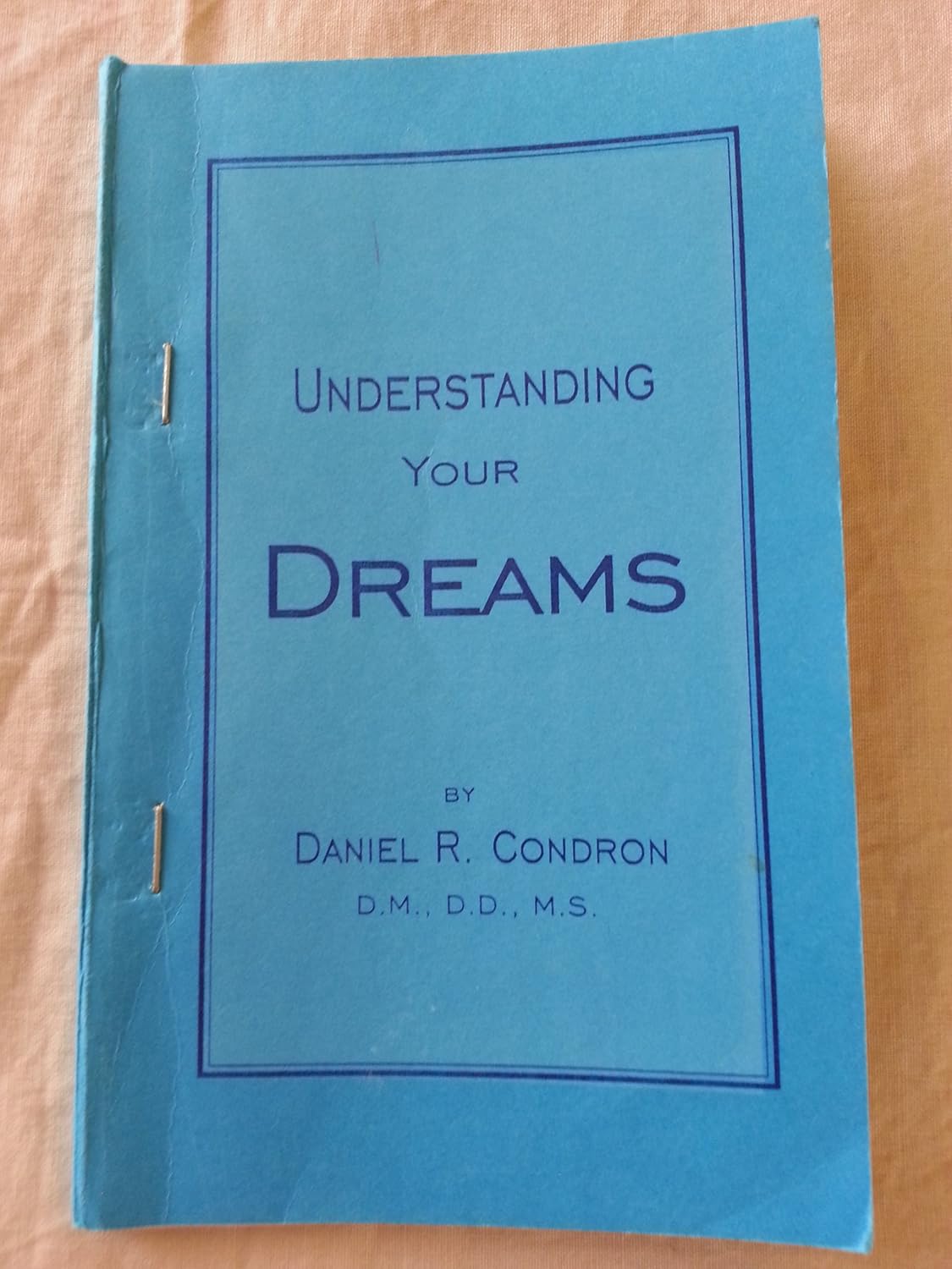 Understanding Your Dreams: Daniel R. Condron: Amazon.com: Books