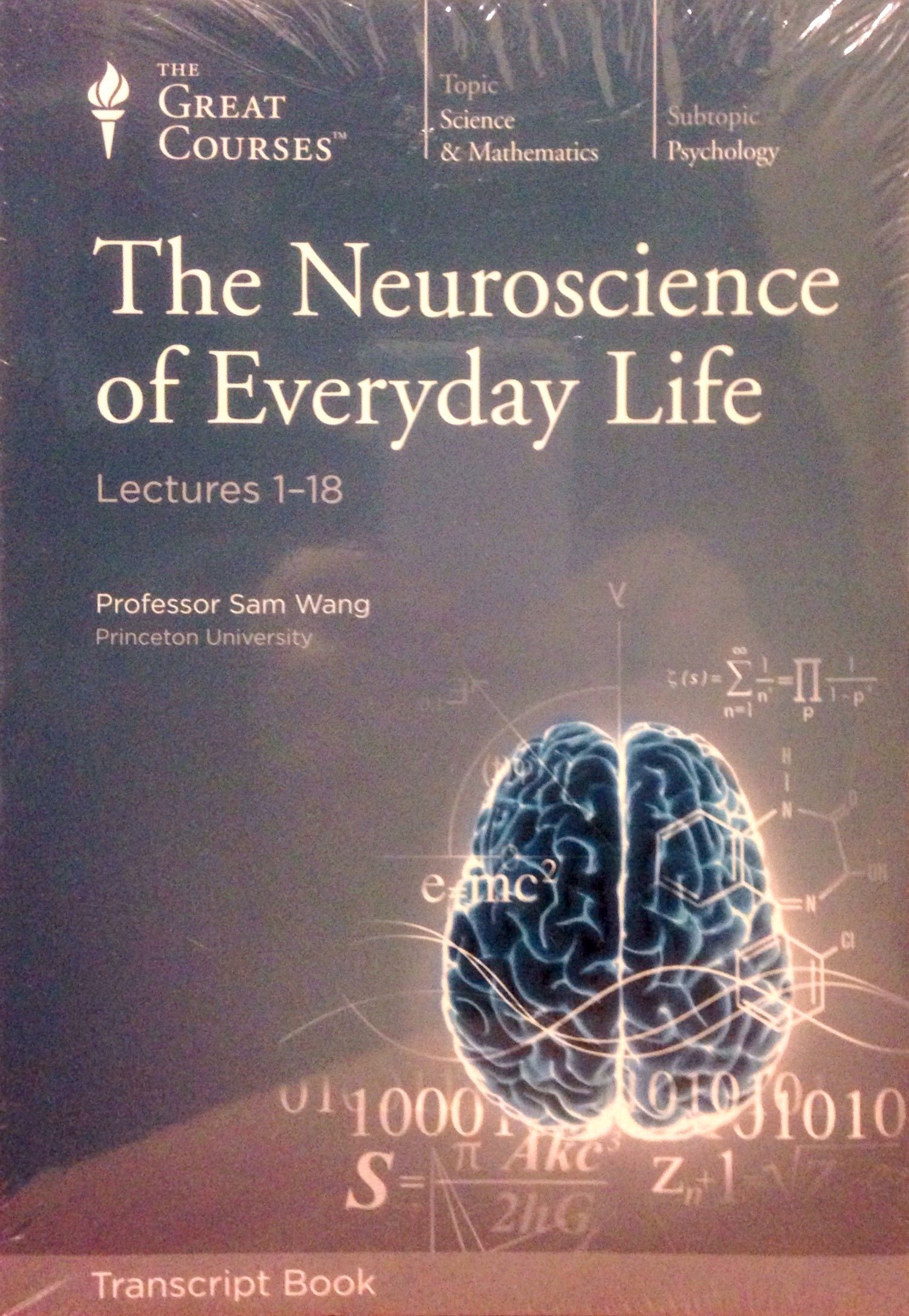The Neuroscience of Everyday Life Lectures 1-36: Sam Wang ...