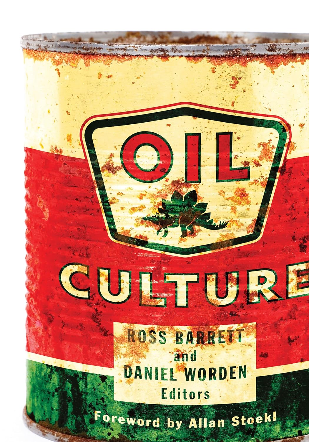 Oil Culture - Kindle edition by Barrett, Ross, Worden, Daniel. Politics ...