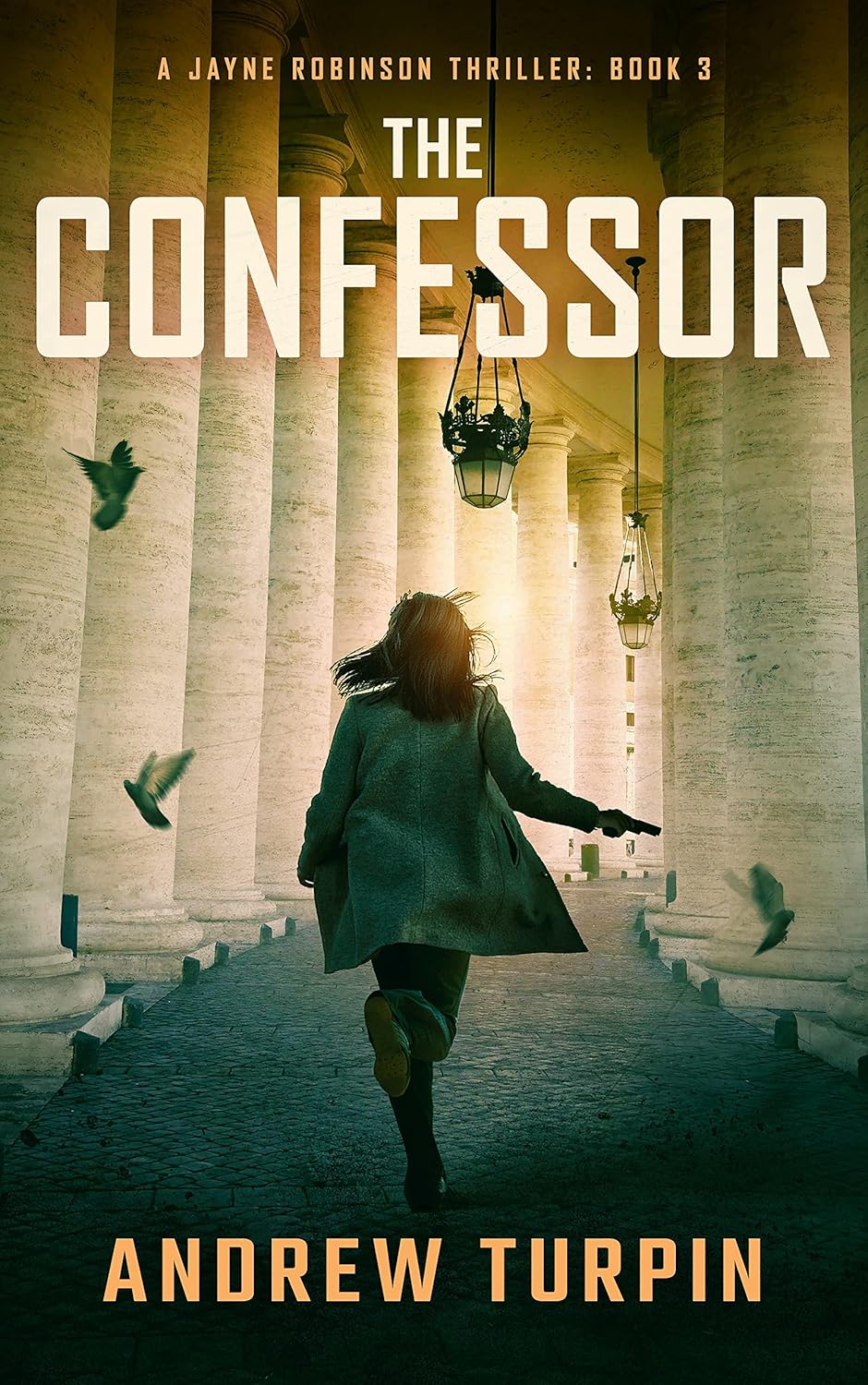 The Confessor: a spy thriller (A Jayne Robinson Thriller, Book 3 ...