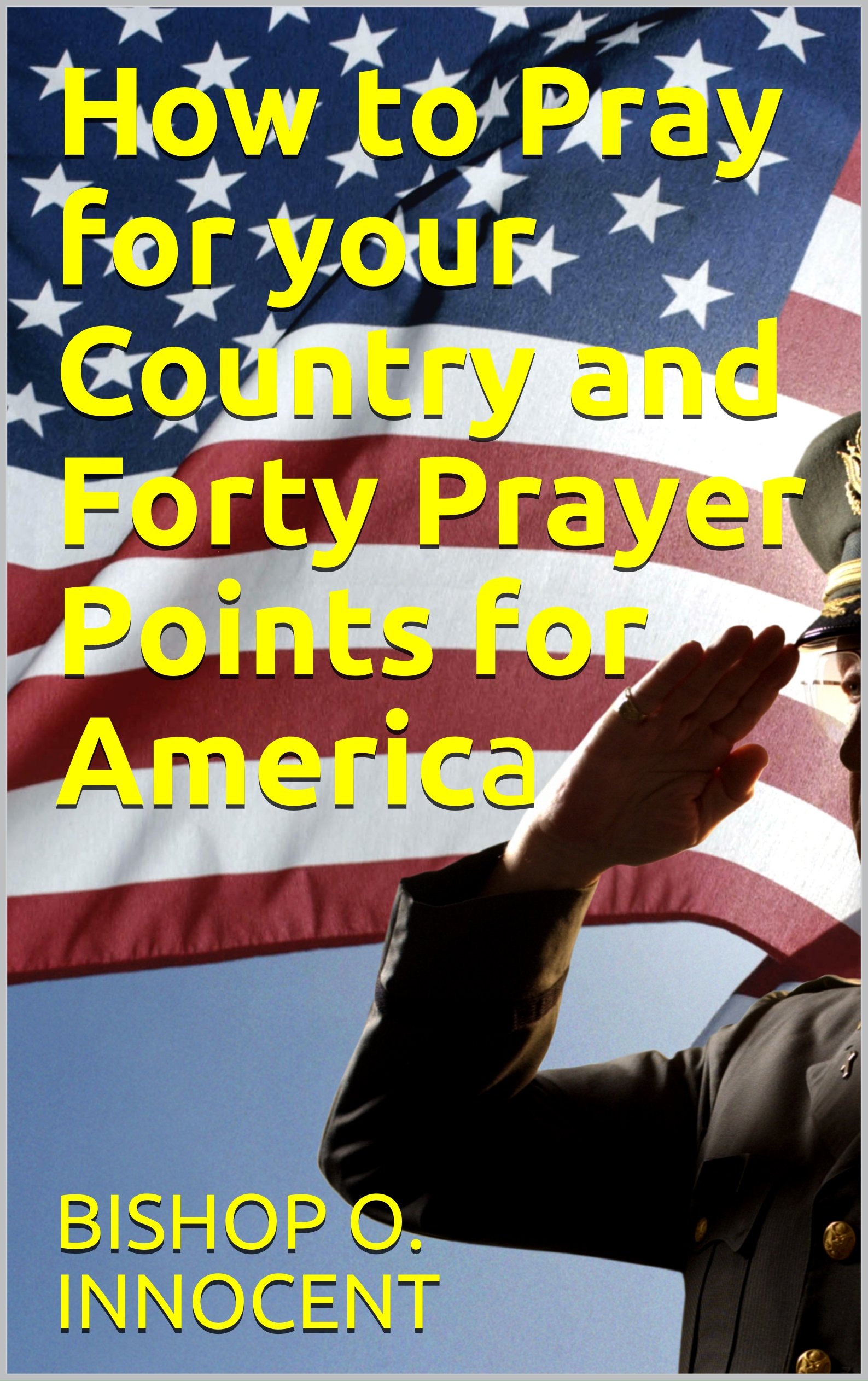 Buy How to Pray for your Country and Forty Prayer Points for America ...