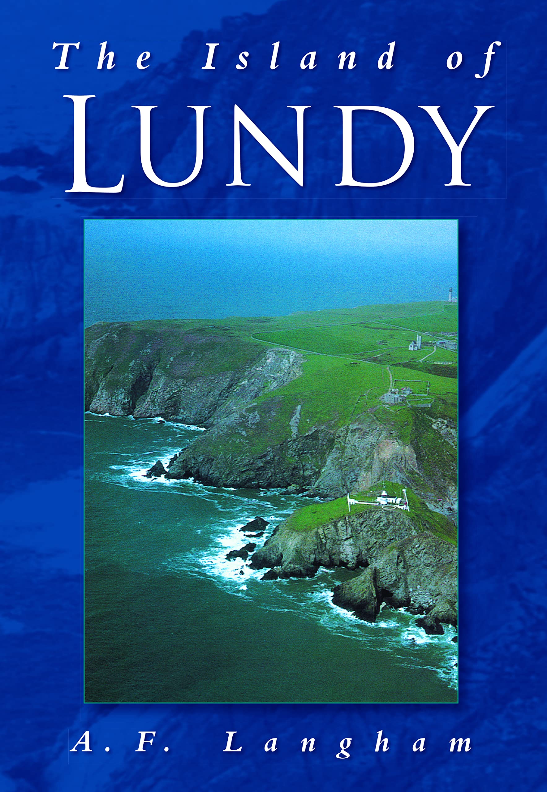 Island of Lundy: Langham, A F: 9780750906616: Amazon.com: Books