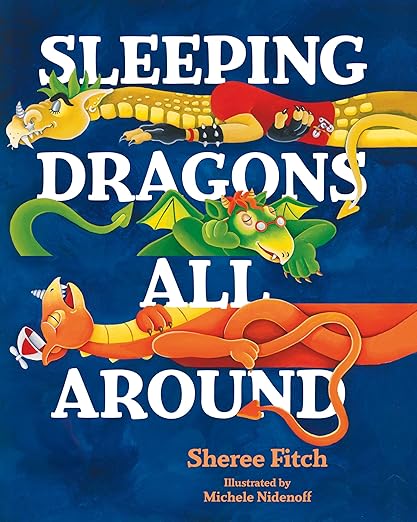 Sleeping Dragons All Around: Fitch, Sheree, Nidenoff, Michele ...