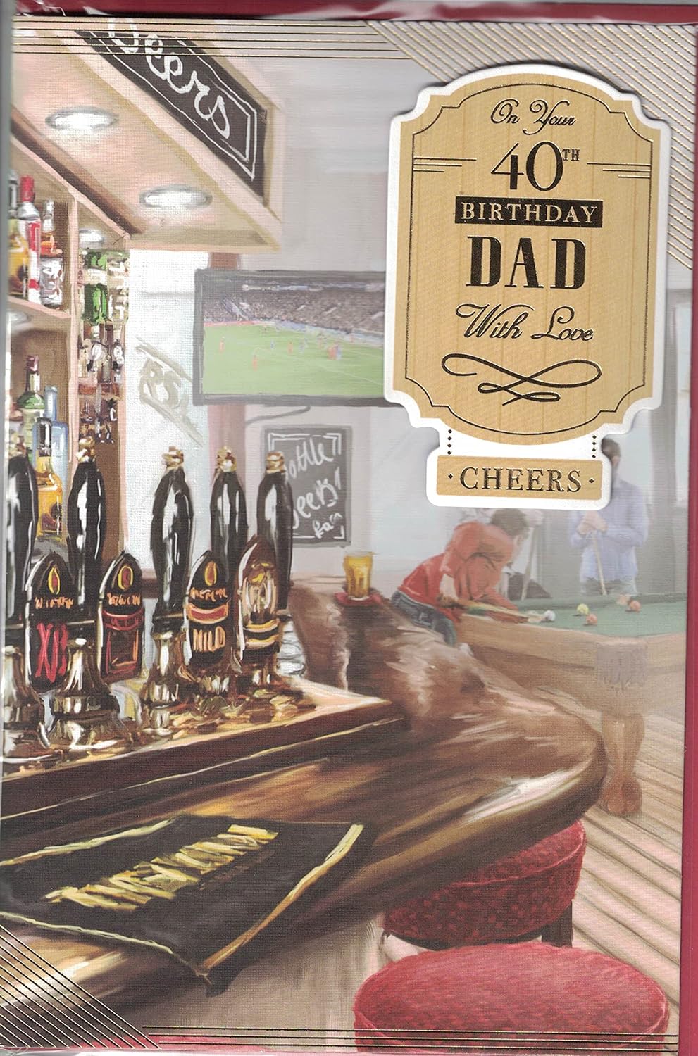 Dad 40th Birthday Card ~ On Your 40th Birthday Dad With Love ~ Pub ...