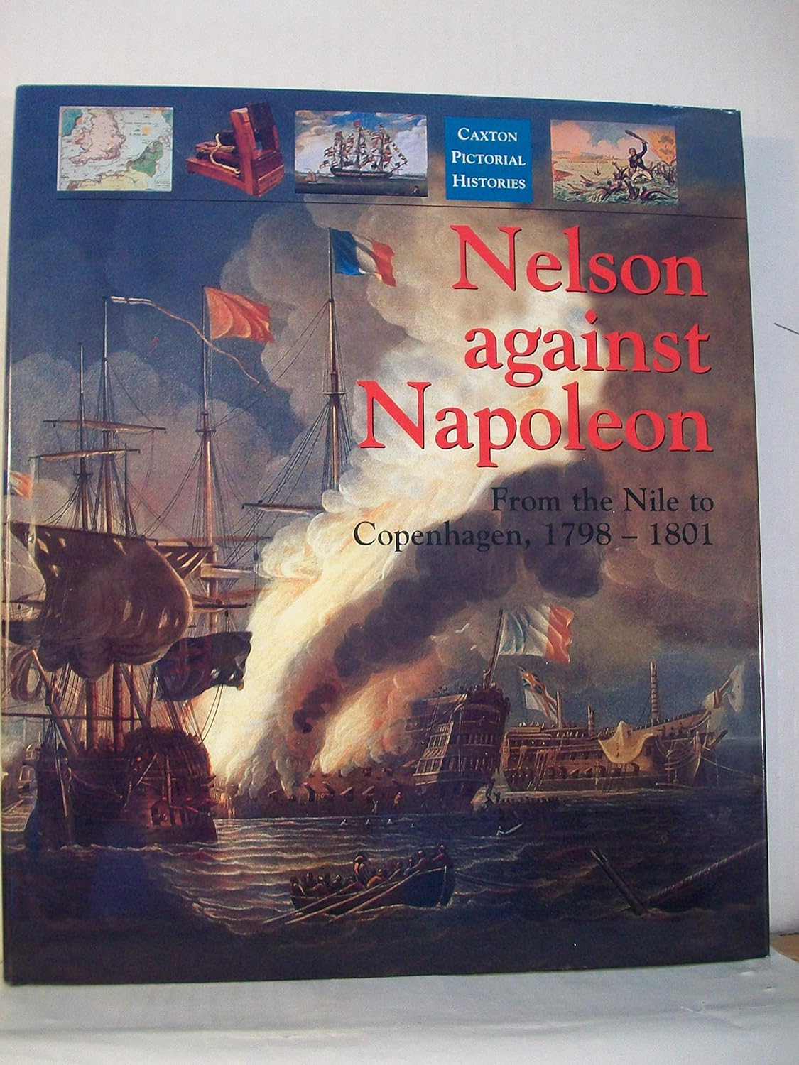Amazon | Nelson Against Napoleon: From the Nile to Copenhagen 1798-1801 ...