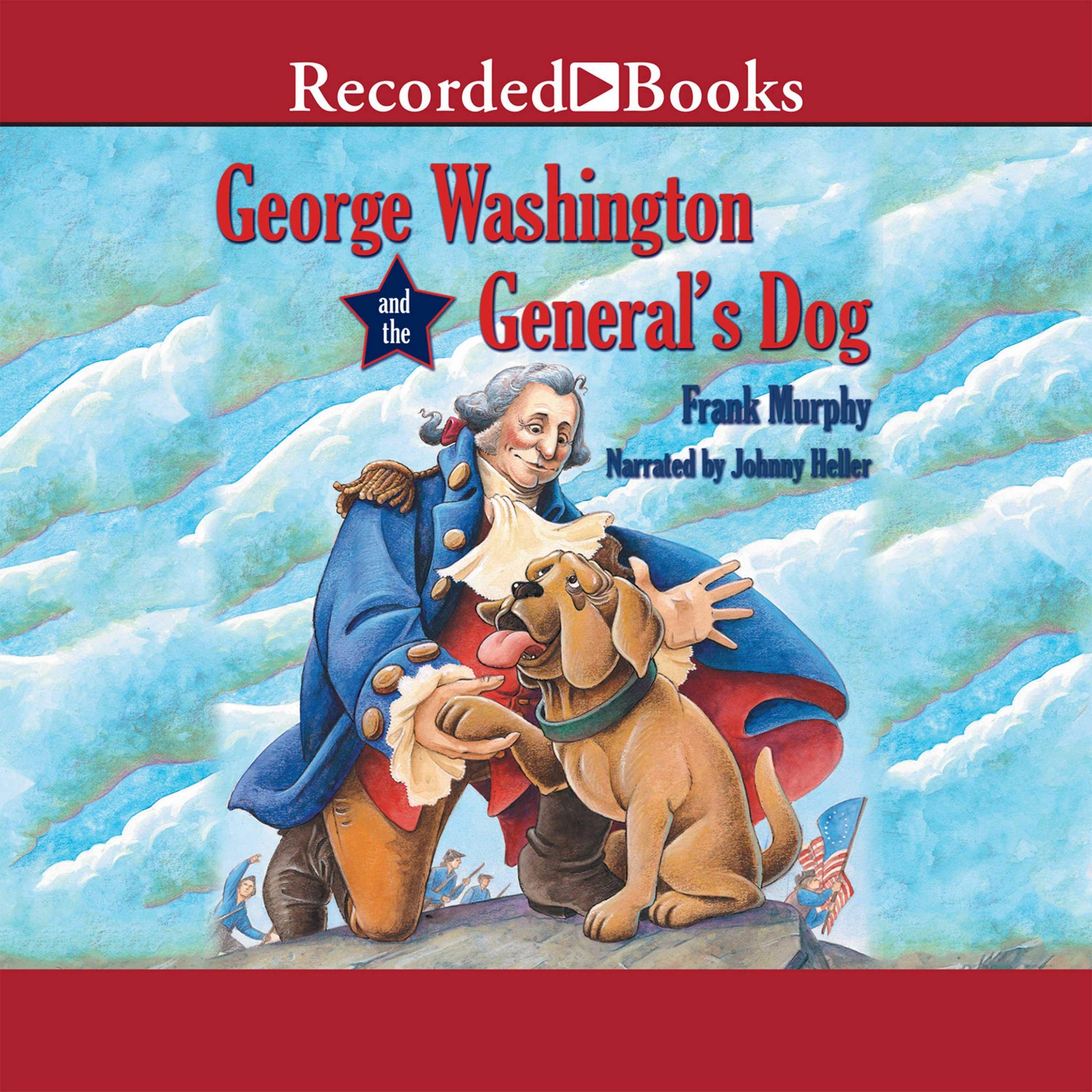 Amazon.com: George Washington and the General's Dog: 9781664415713 ...