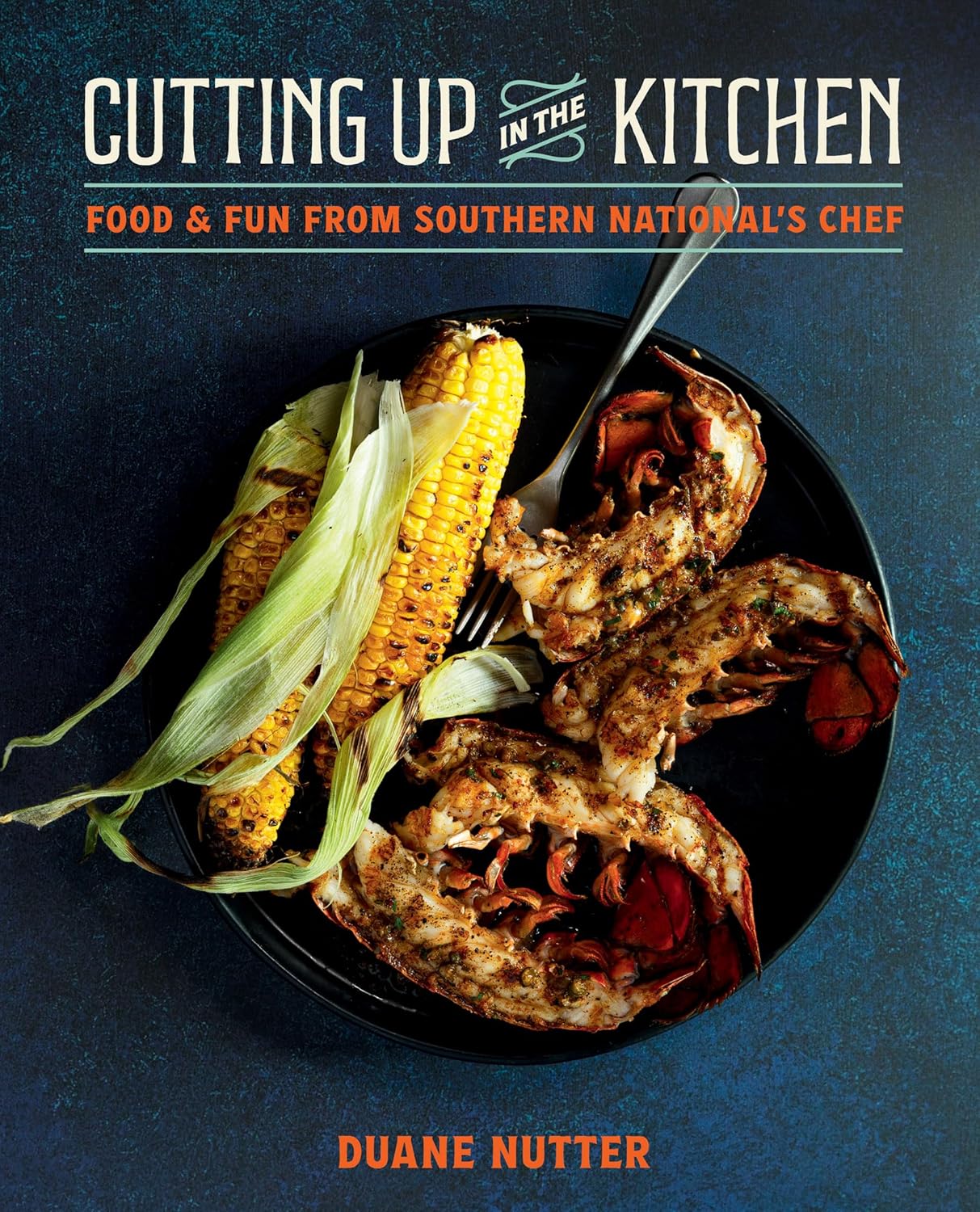 Cutting Up in the Kitchen: Food and Fun from Southern National’s Chef ...