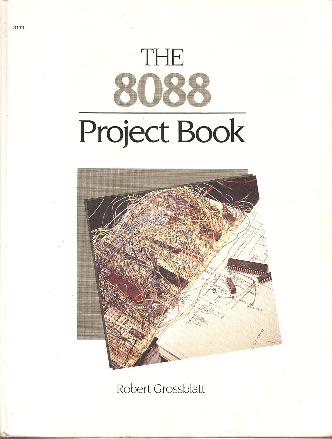 The 8088 Project Book: Robert Grossblatt: 9780830602711: Amazon.com: Books