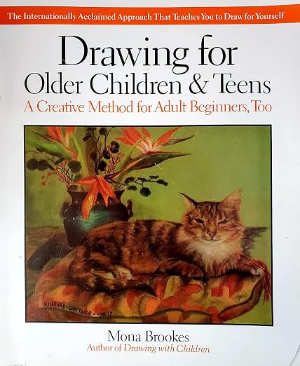 Drawing For Older Children & Teens: A Creative Method for Adult ...