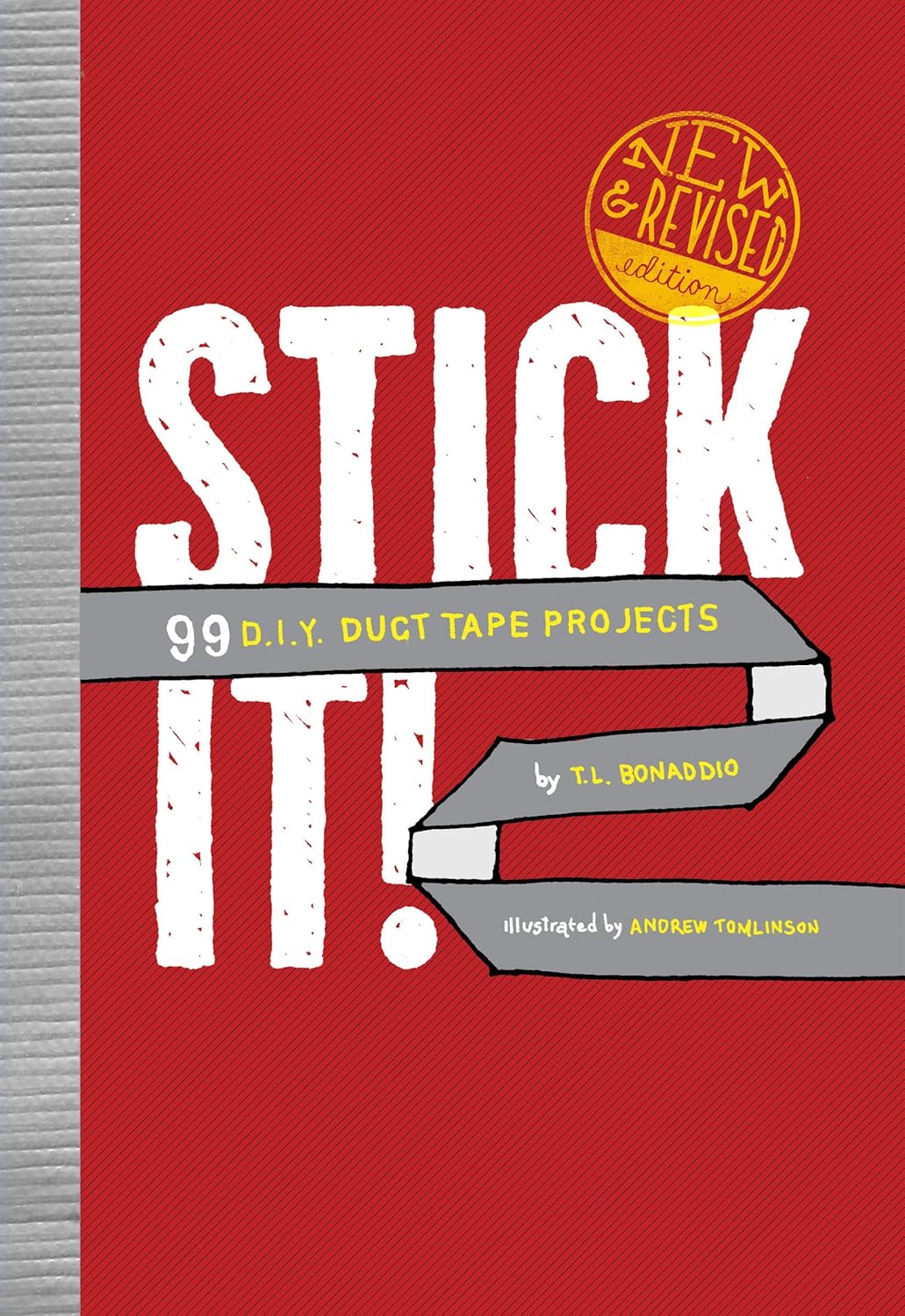 Amazon | Stick It!: 99 D.I.Y. Duct Tape Projects | Bonaddio, T. L ...