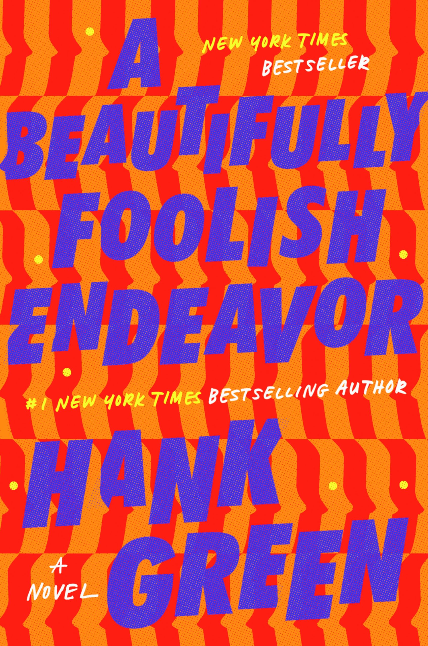 A Beautifully Foolish Endeavor (Signed Edition): Green, Hank ...