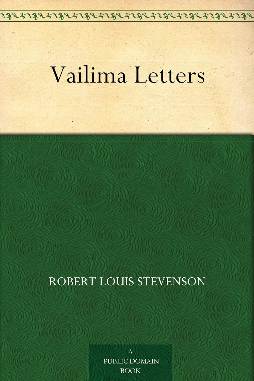 Vailima Letters - Kindle edition by Stevenson, Robert Louis. Reference ...