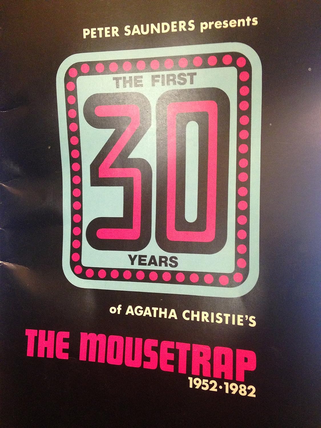 The First 30 Years of Agatha Christie's The Mousetrap : 1952-1982 ...