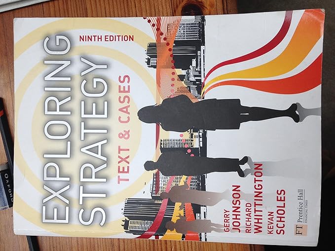 Exploring Strategy: Text & Cases: Johnson, Gerry, Whittington, Richard ...