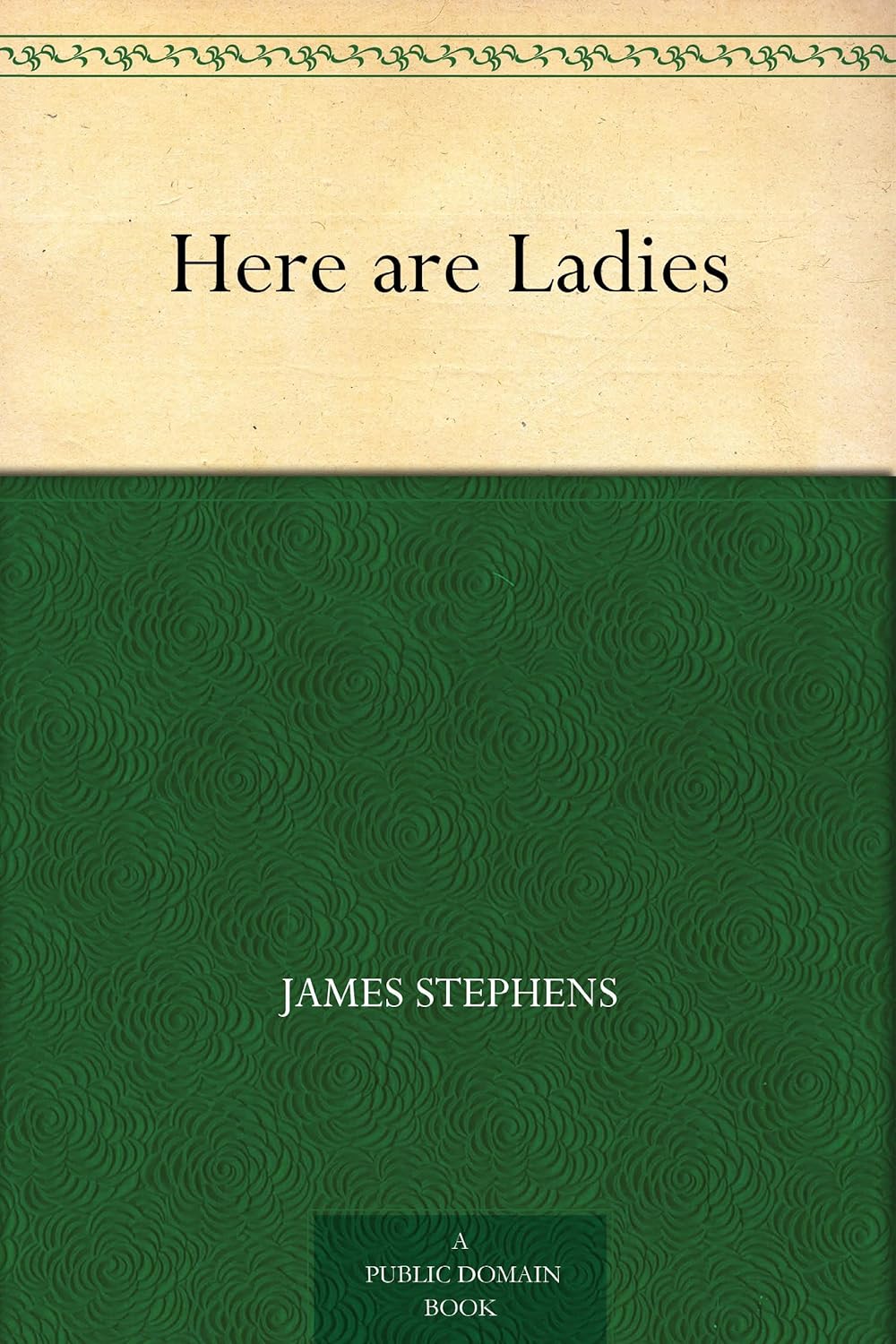 Here are Ladies eBook : Stephens, James: Amazon.ca: Books