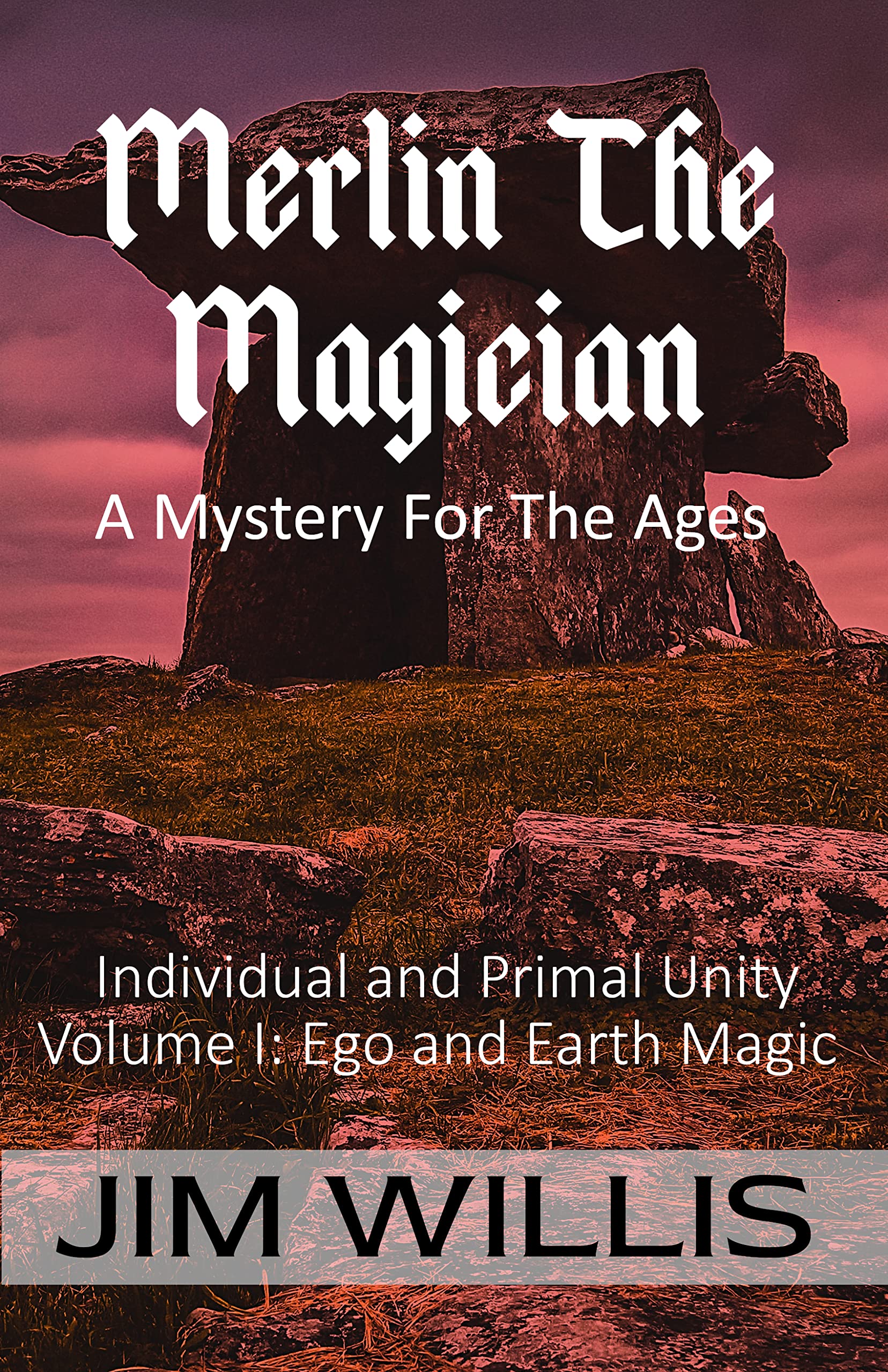 Buy Merlin the Magician: A Mystery for the Ages: Volume I: Ego and ...