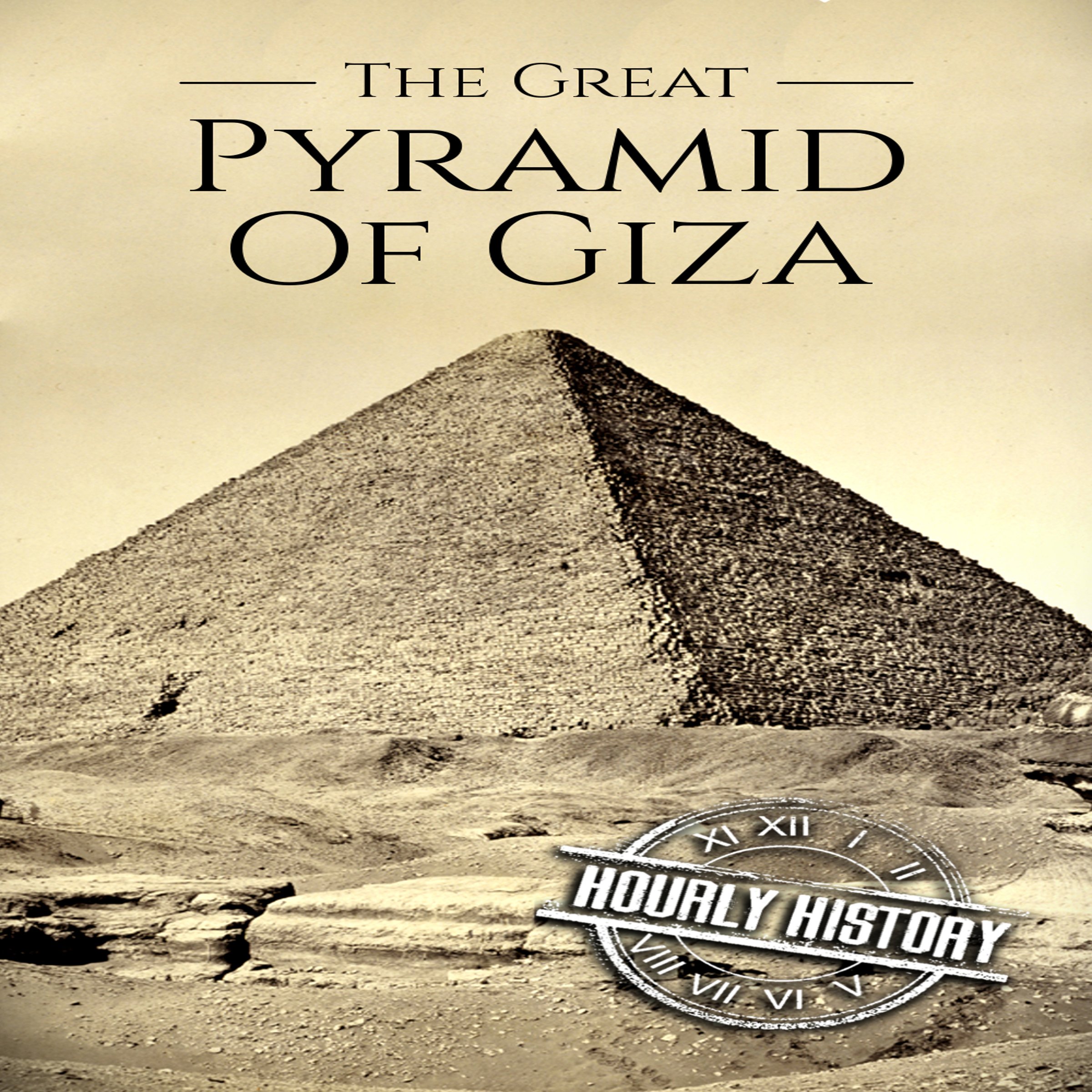 Buy The Great Pyramid of Giza: A History from Beginning to Present ...