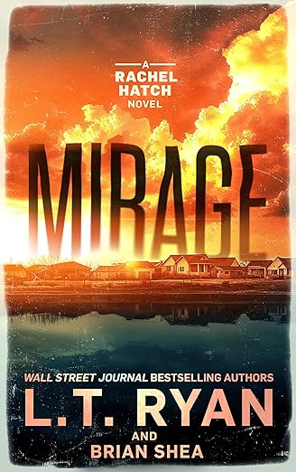 Mirage (Rachel Hatch Book 13) eBook : Ryan, L.T., Shea, Brian: Amazon.ca: Kindle Store