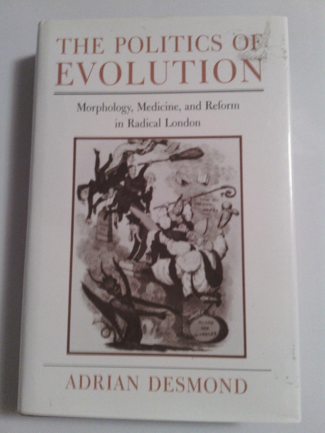 The Politics of Evolution, Morphology, Medicine, and Reform in Radical ...