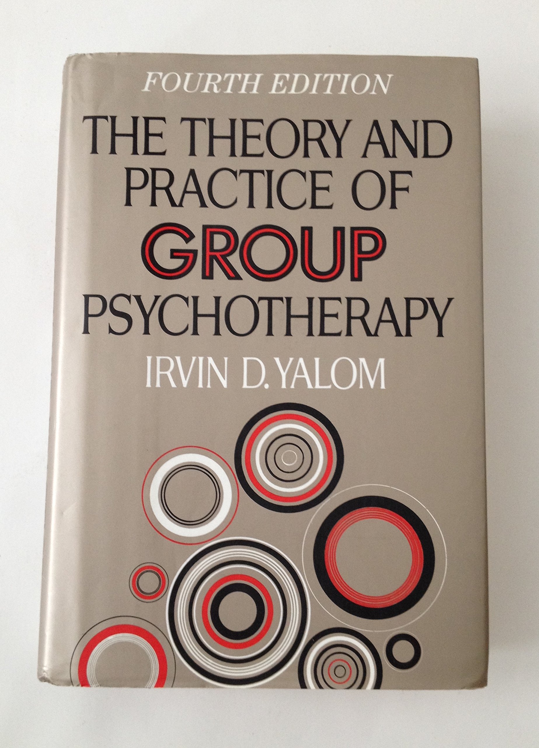 The Theory and Practice of Group Psychotherapy: Yalom, Irvin D ...