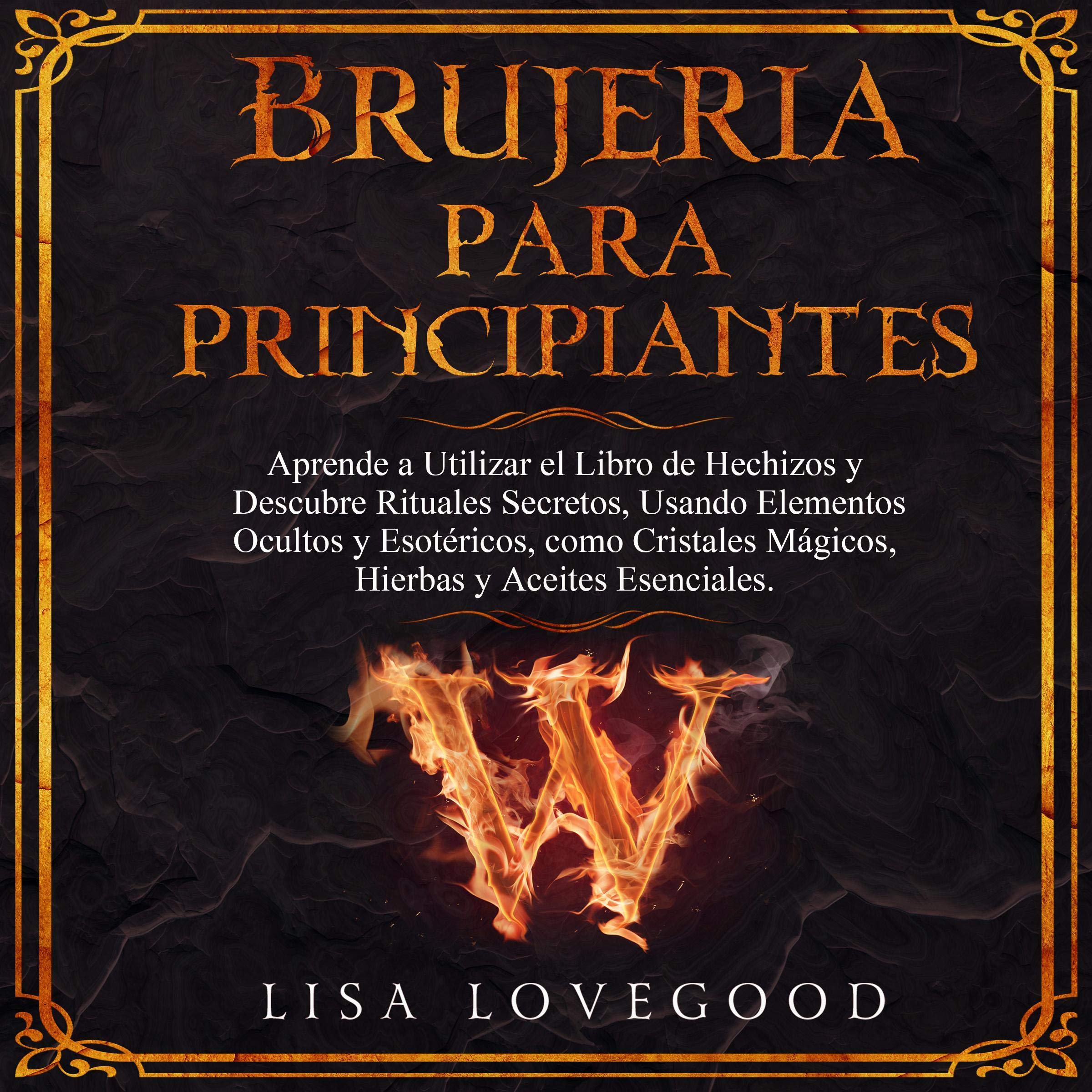 Brujeria Para Principiantes Witchcraft For Beginners Aprende A Utilizar ...