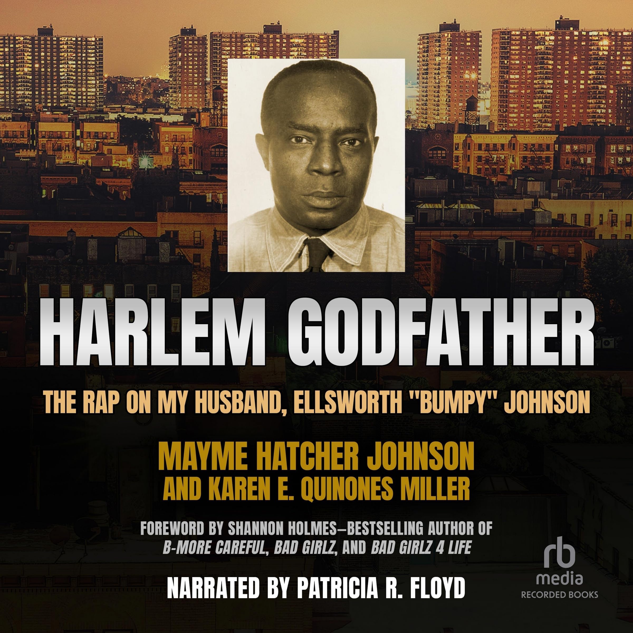 Amazon.com: Harlem Godfather: The Rap on My Husband, Ellsworth "Bumpy ...