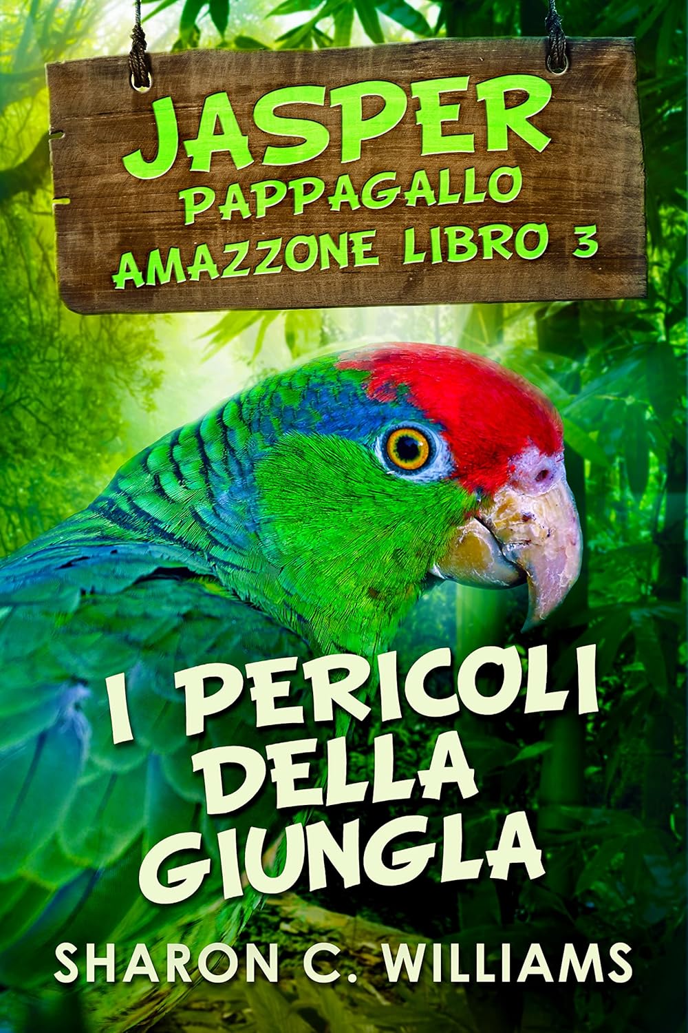 I Pericoli Della Giungla (Jasper - Pappagallo Amazzone Vol. 3) (Italian ...