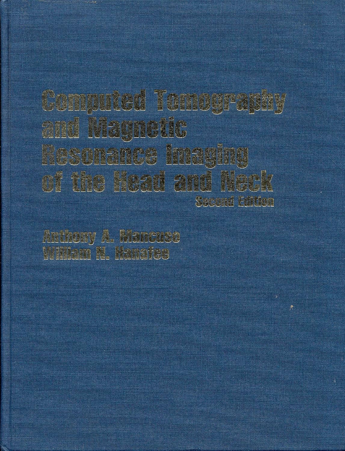 Computed Tomography and Magnetic Resonance Imaging of the Head and Neck ...