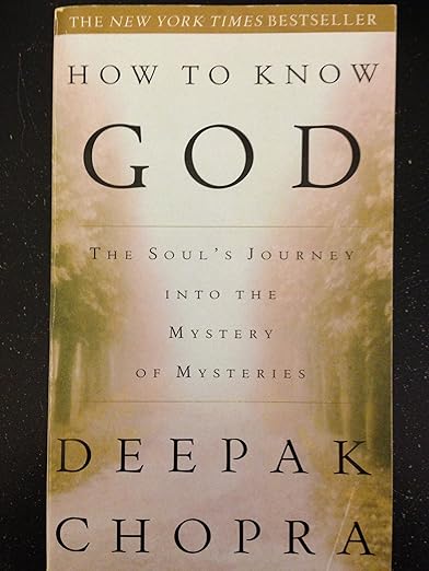 How to Know God: Chopra, Deepak: 9780609805237: Amazon.com: Books