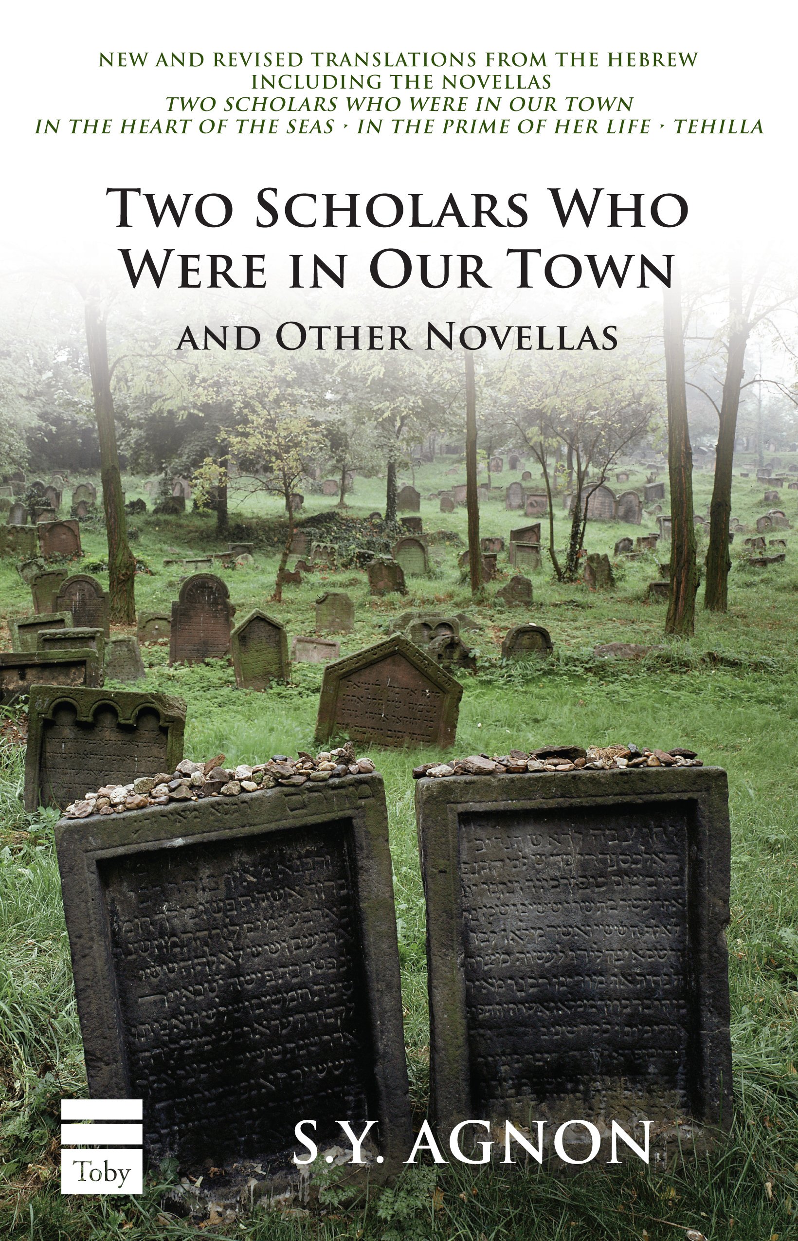 Two Scholars Who Were in Our Town and Other Novellas: Agnon, S y ...