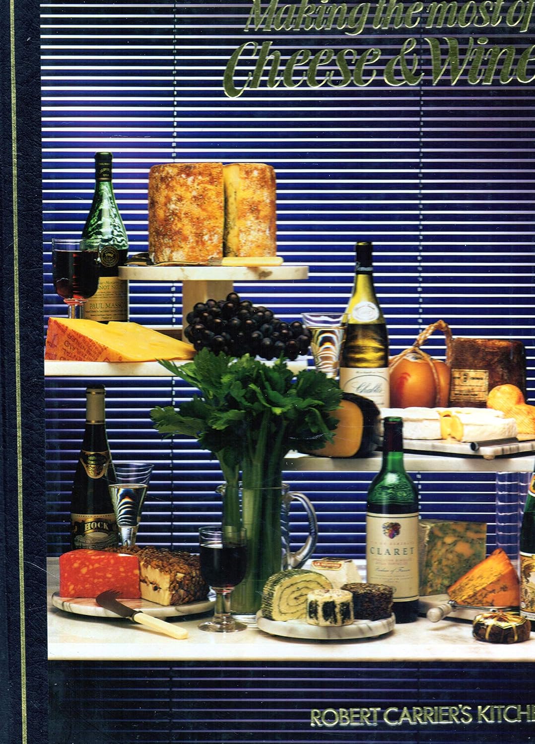 Making The Most Of Cheese & Wine - Robert Carrier's Kitchen : Amazon.in ...