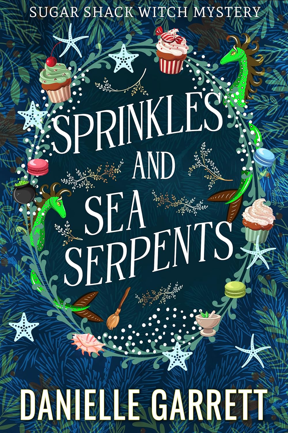 Sprinkles and Sea Serpents: A Sugar Shack Witch Mystery (Sugar Shack ...
