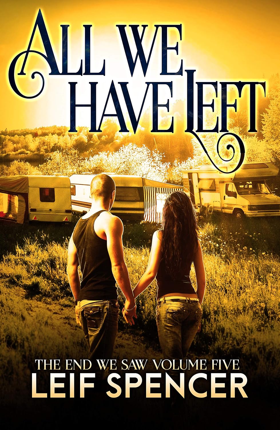 Amazon.com: All We Have Left (The End We Saw Book 5) eBook : Spencer ...