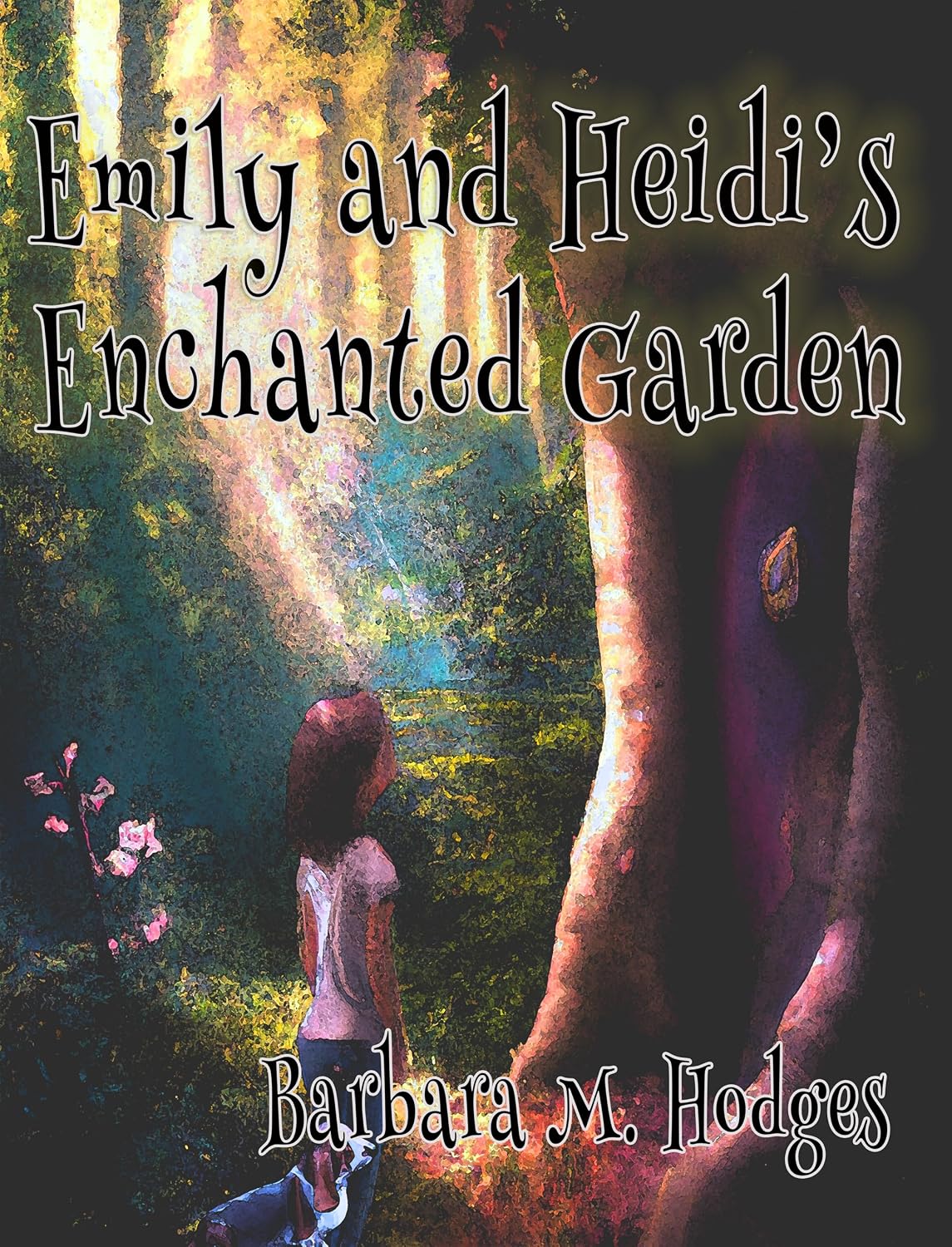 Emily and Heidi's Enchanted Garden - Kindle edition by Hodges, Barbara ...