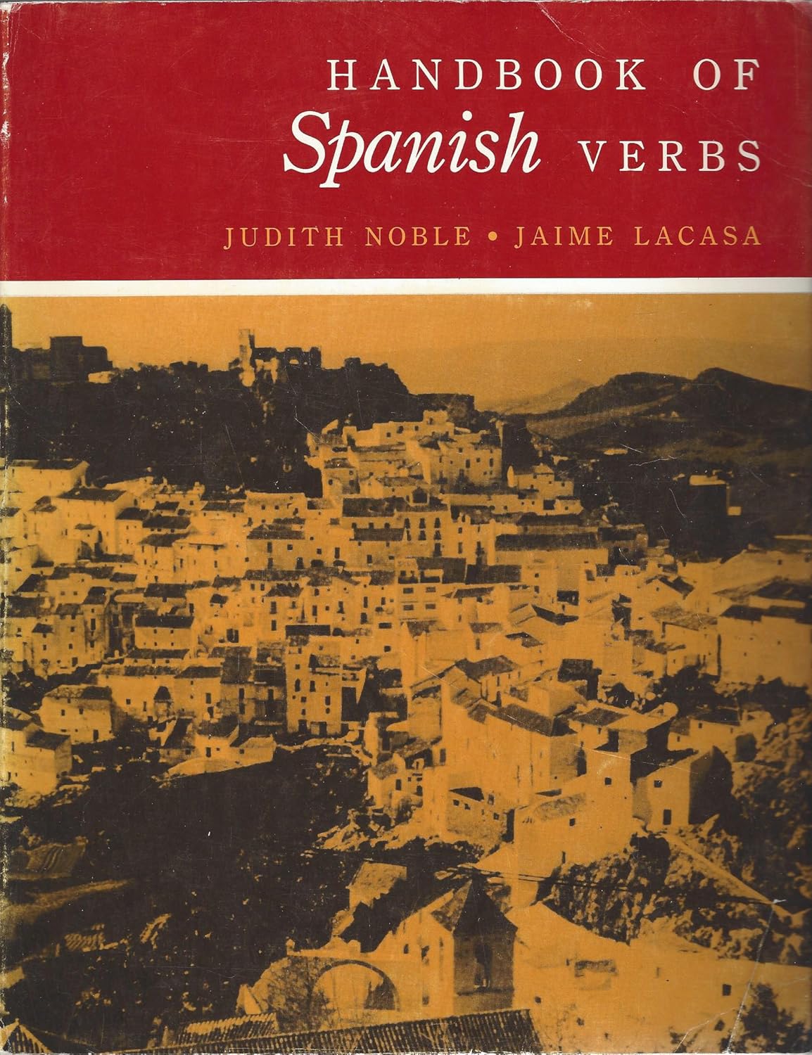 Handbook of Spanish Verbs: Noble, Judith, Lacasa, Jaime: 9780813810959 ...
