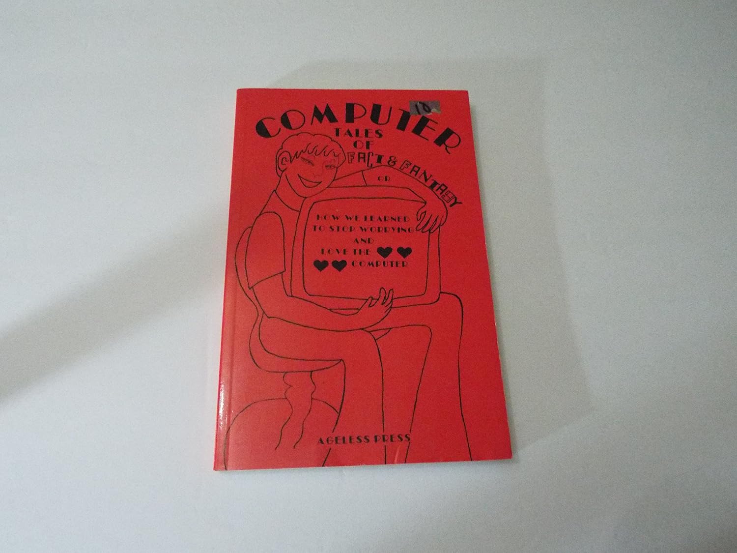 Computer Tales of Fact and Fantasy: Or How We Learned to Stop Worrying ...