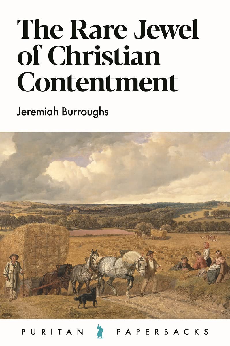 The Rare Jewel of Christian Contentment (Puritan Paperbacks): Burroughs ...