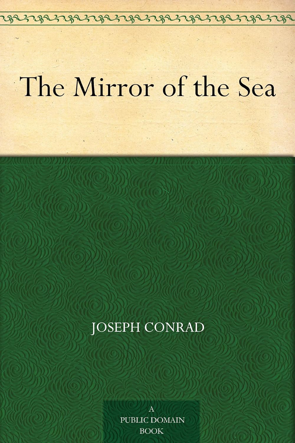 The Mirror of the Sea - Kindle edition by Conrad, Joseph. Reference ...