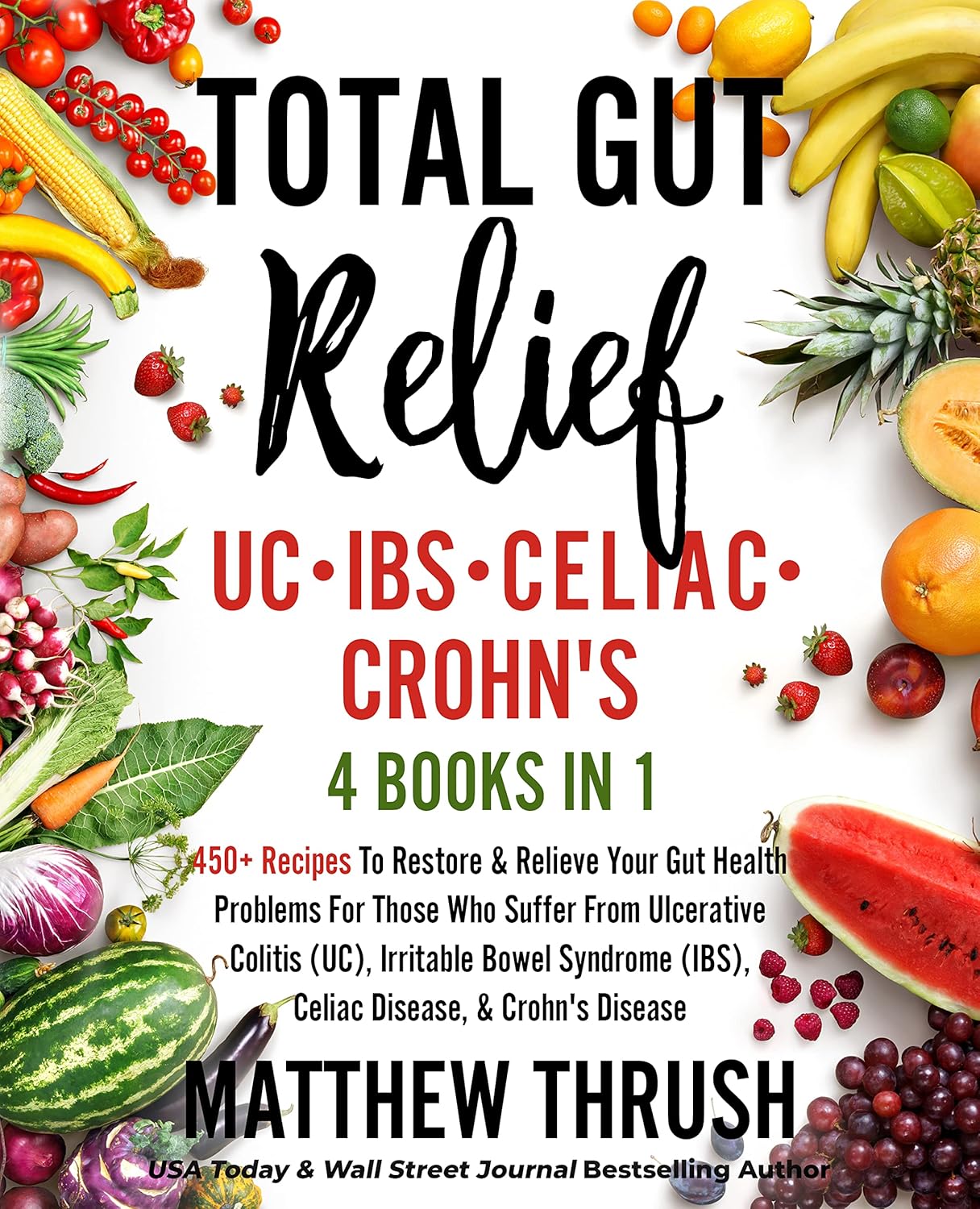 Total Gut Relief: Ulcerative Colitis, IBS, Celiac, Crohn's: 4 Books In ...