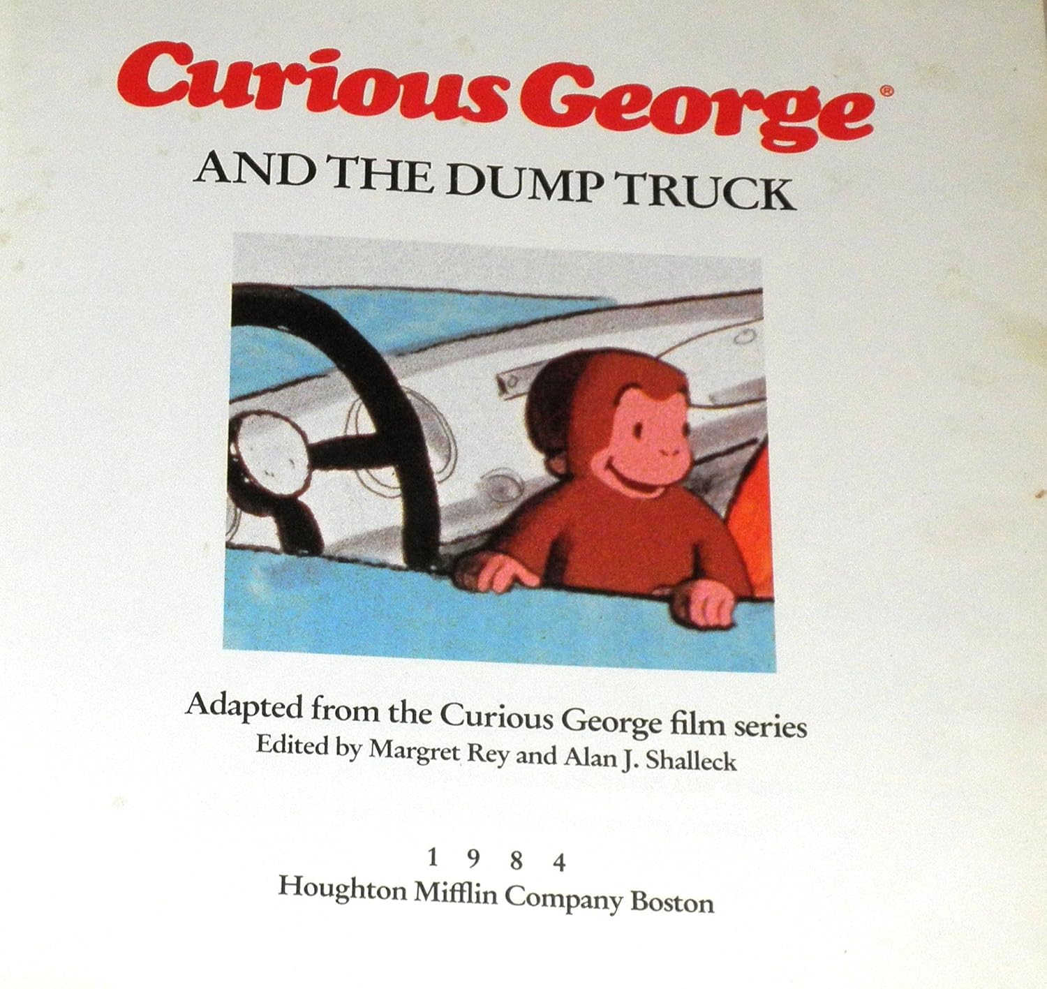 Curious George and the Dump Truck: Rey, Margret, Rey, H. A ...