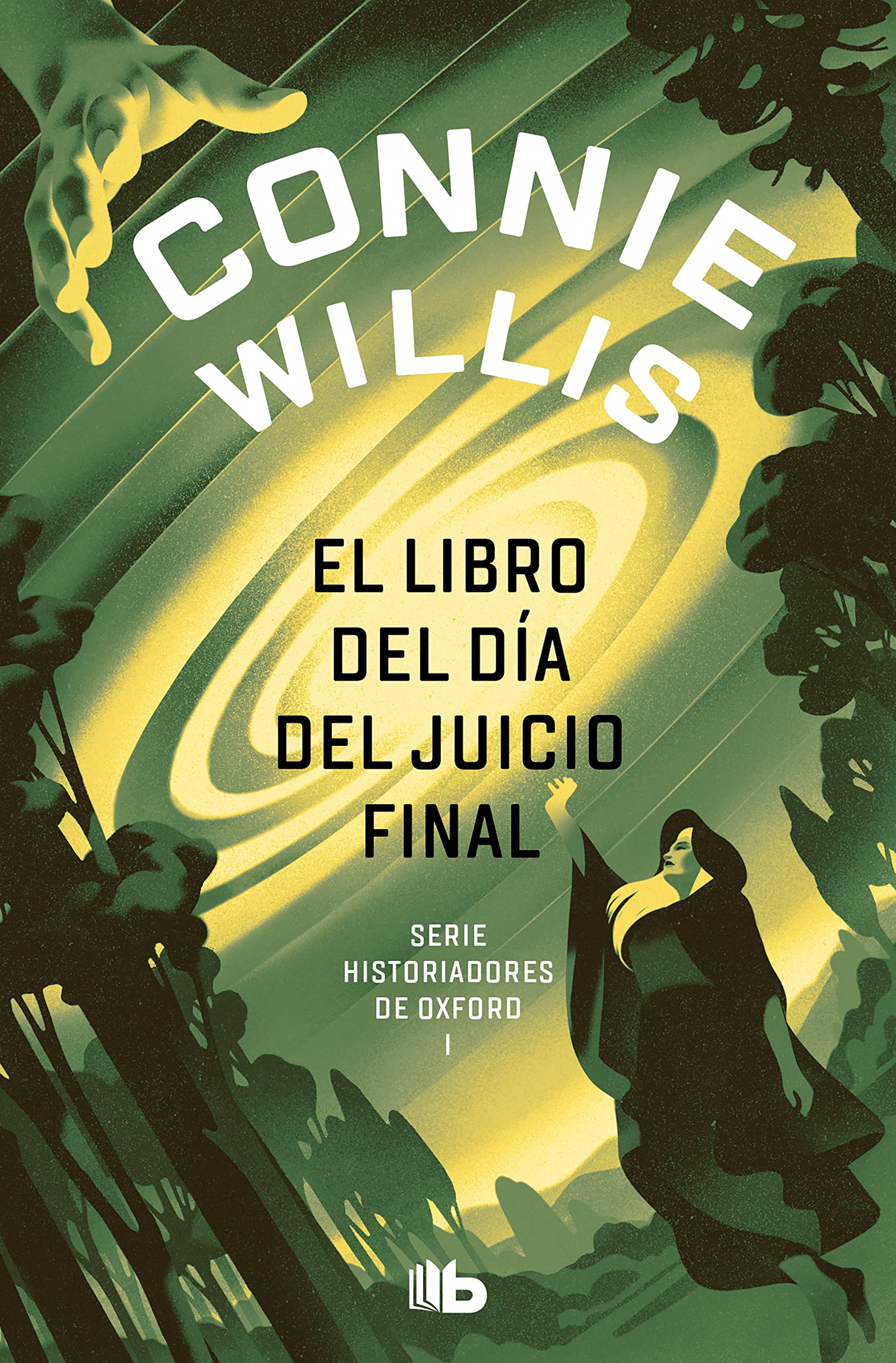 El libro del día del juicio final (Historiadores de Oxford 1): Willis, Connie: 9788413143842 ...
