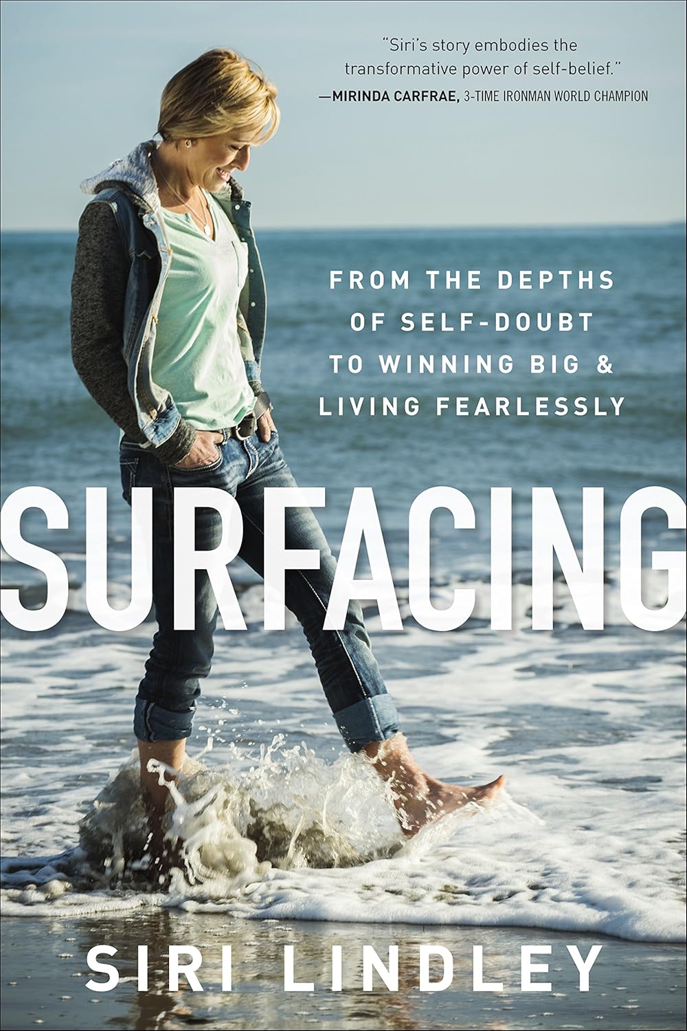 Surfacing: From the Depths of Self-Doubt to Winning Big and Living ...