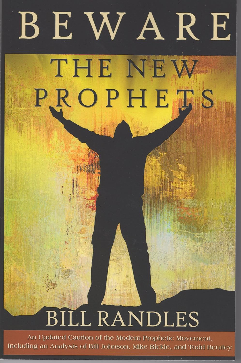 Beware The New Prophets: Randles, Bill: 9780964662636: Amazon.com: Books