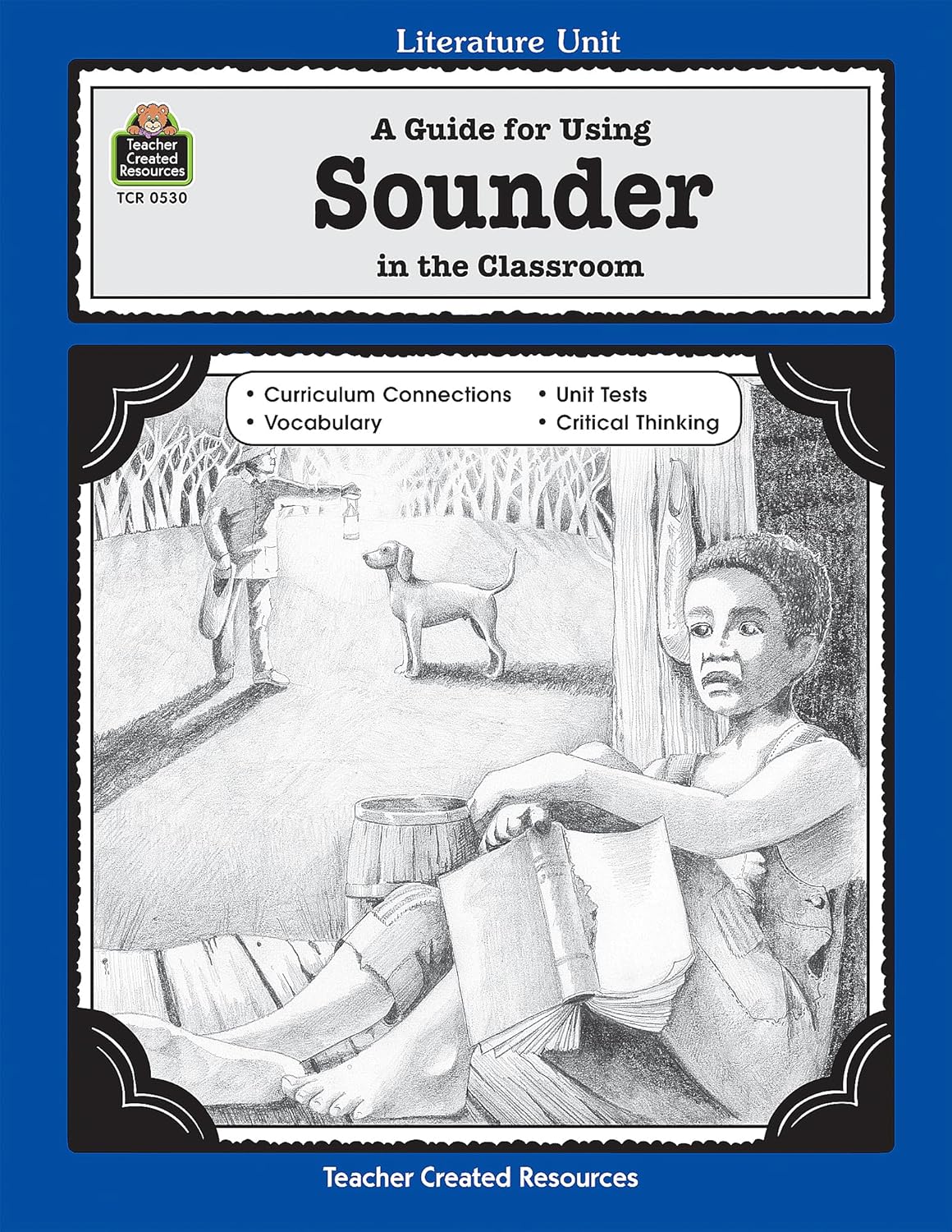 A Guide for Using Sounder in the Classroom: Literature Unit : Robbins ...