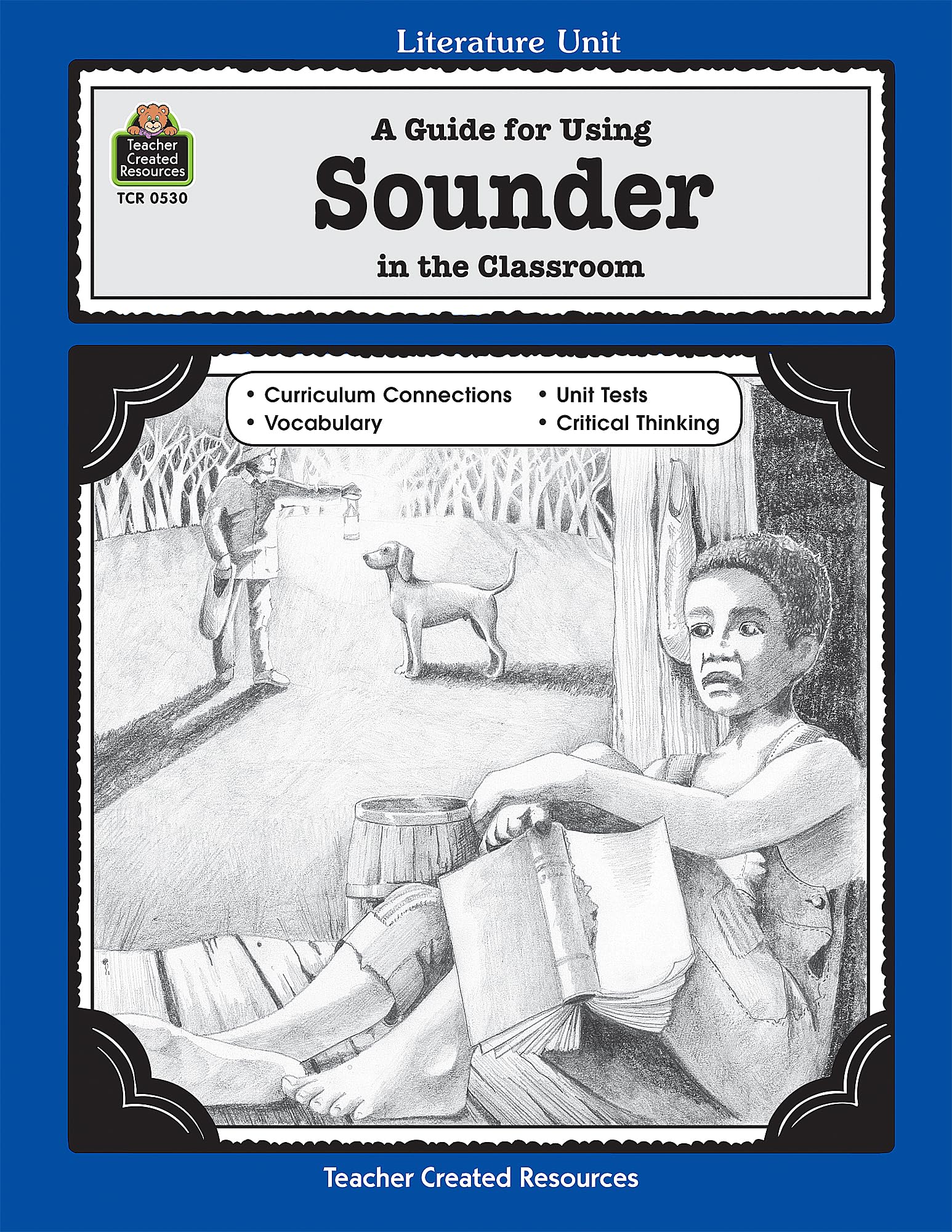 A Guide for Using Sounder in the Classroom: Literature Unit : Robbins ...