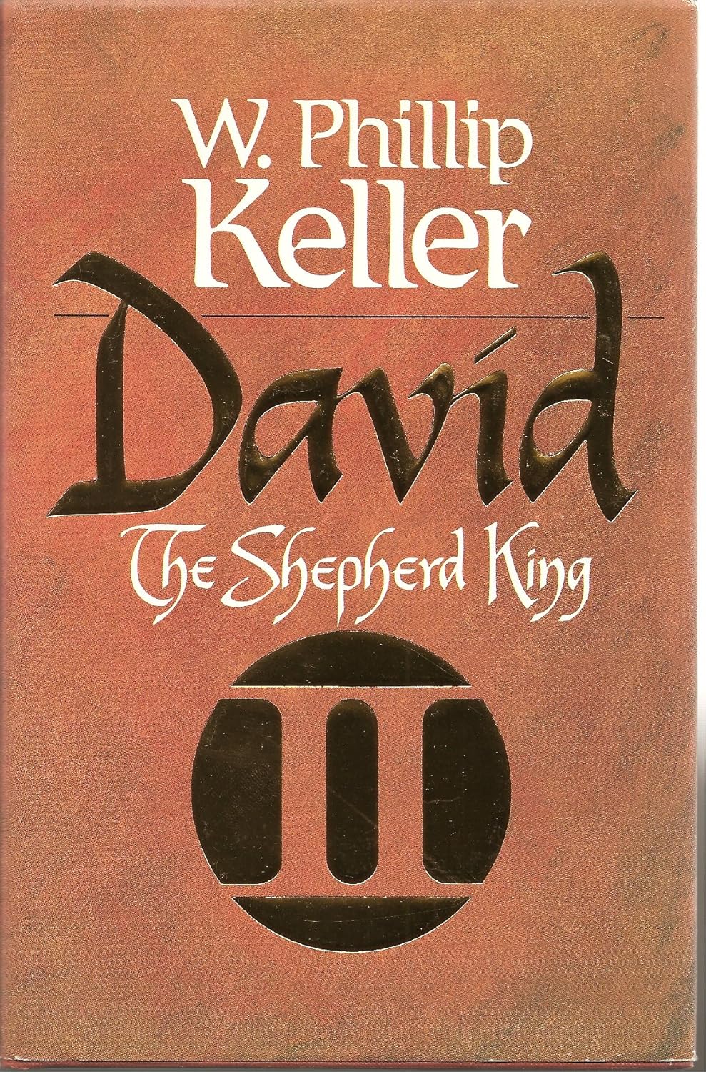 David: The Shepherd King II: Keller, W. Phillip: 9780849905599: Amazon ...