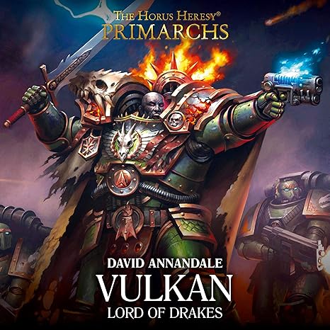 Amazon.com: Vulkan: Lord of Drakes: Primarchs: The Horus Heresy, Book 9 ...