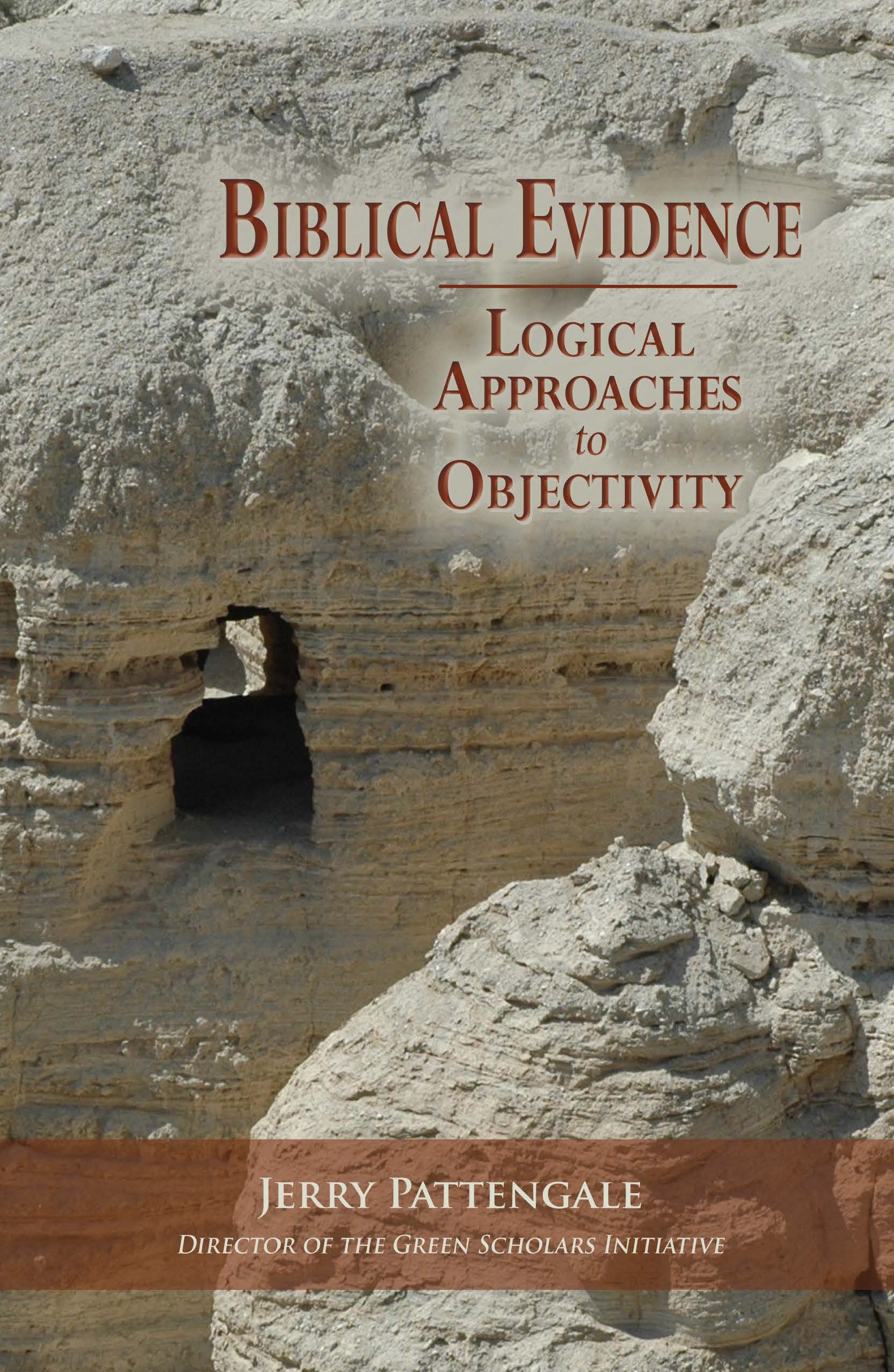 Biblical Evidence: Logical Approaches to Objectivity: Jerry Pattengale ...