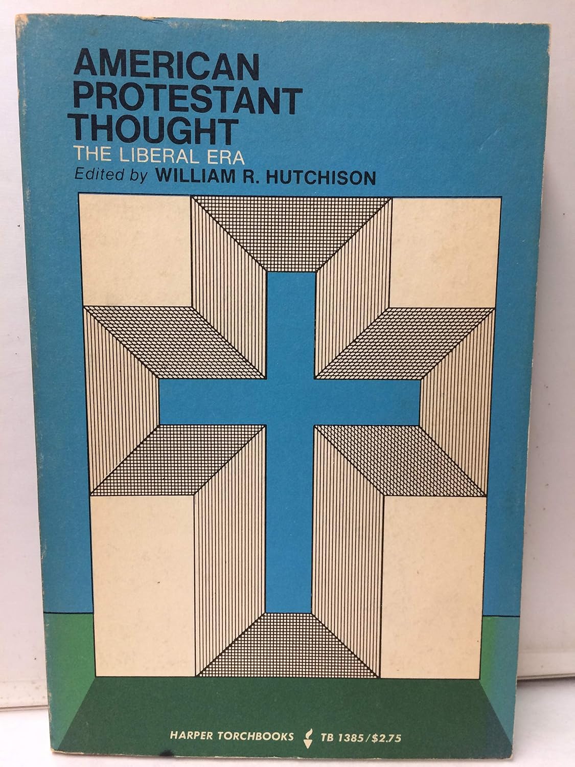 American Protestant Thought in the Liberal Era: Hutchison, William R ...